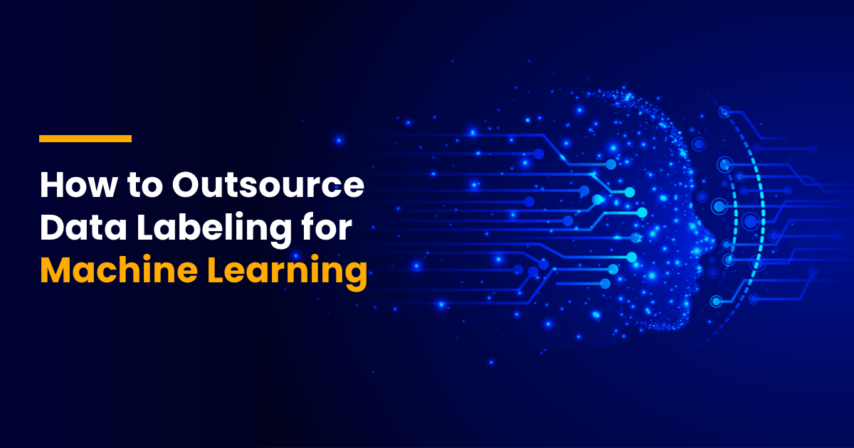How to Outsource Data Labeling for Machine Learning - Tech.us
